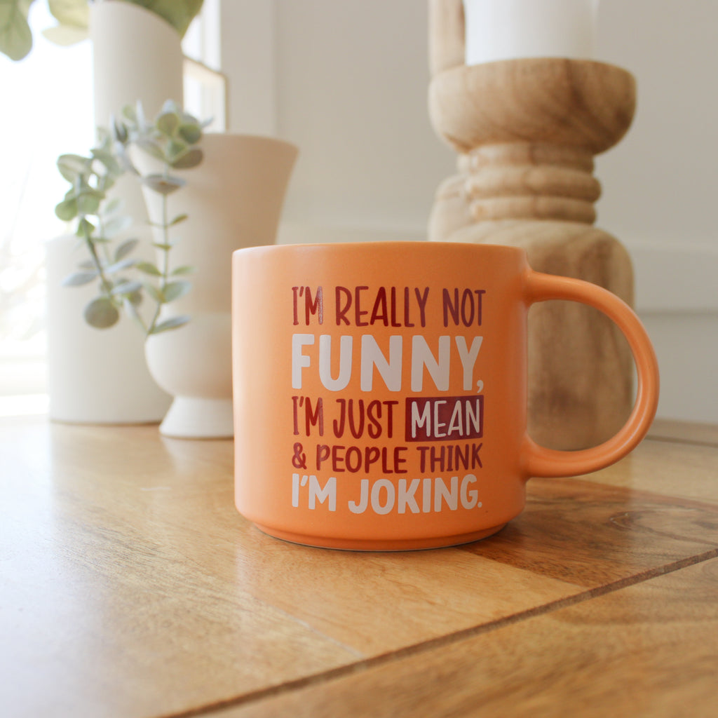 Splosh Cheeky Mug - Not Funny, Just Mean | Collectables